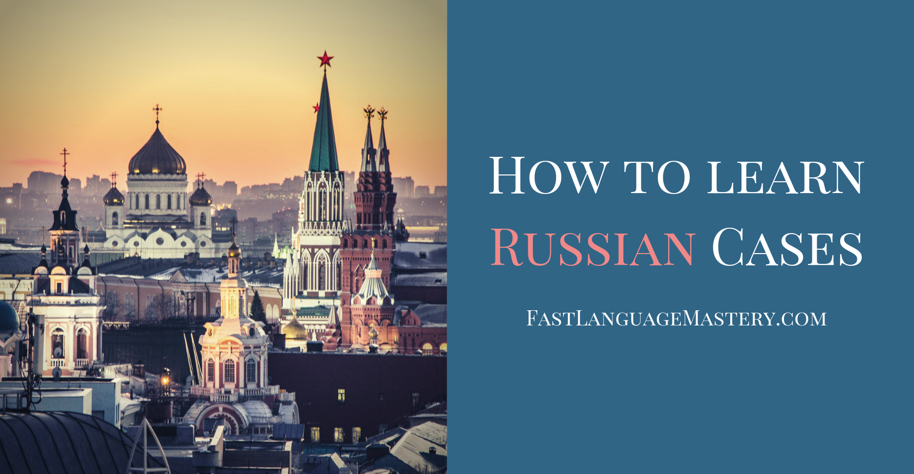 How To Learn Russian Cases Fast Language Mastery How To Learn Russian Cases Fast Language Mastery
