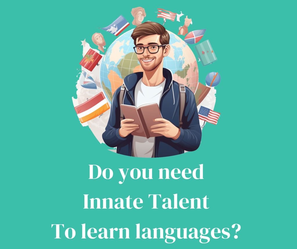 Learn a new language like a pro: debunking the myth of innate talent ...